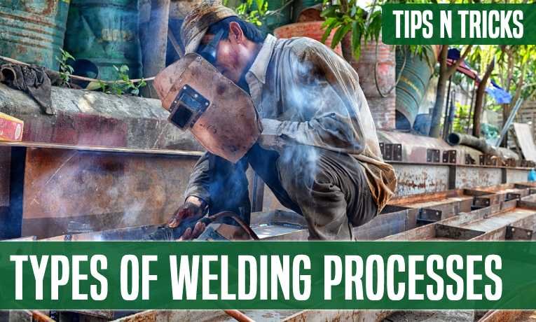 Types of Welding Processes